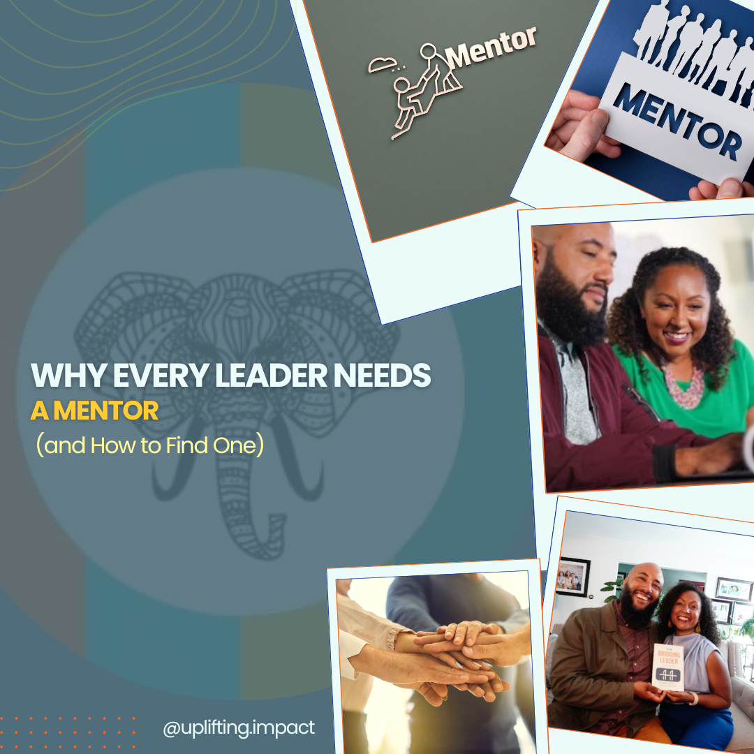 Why Every Leader Needs a Mentor (and How to Find One)